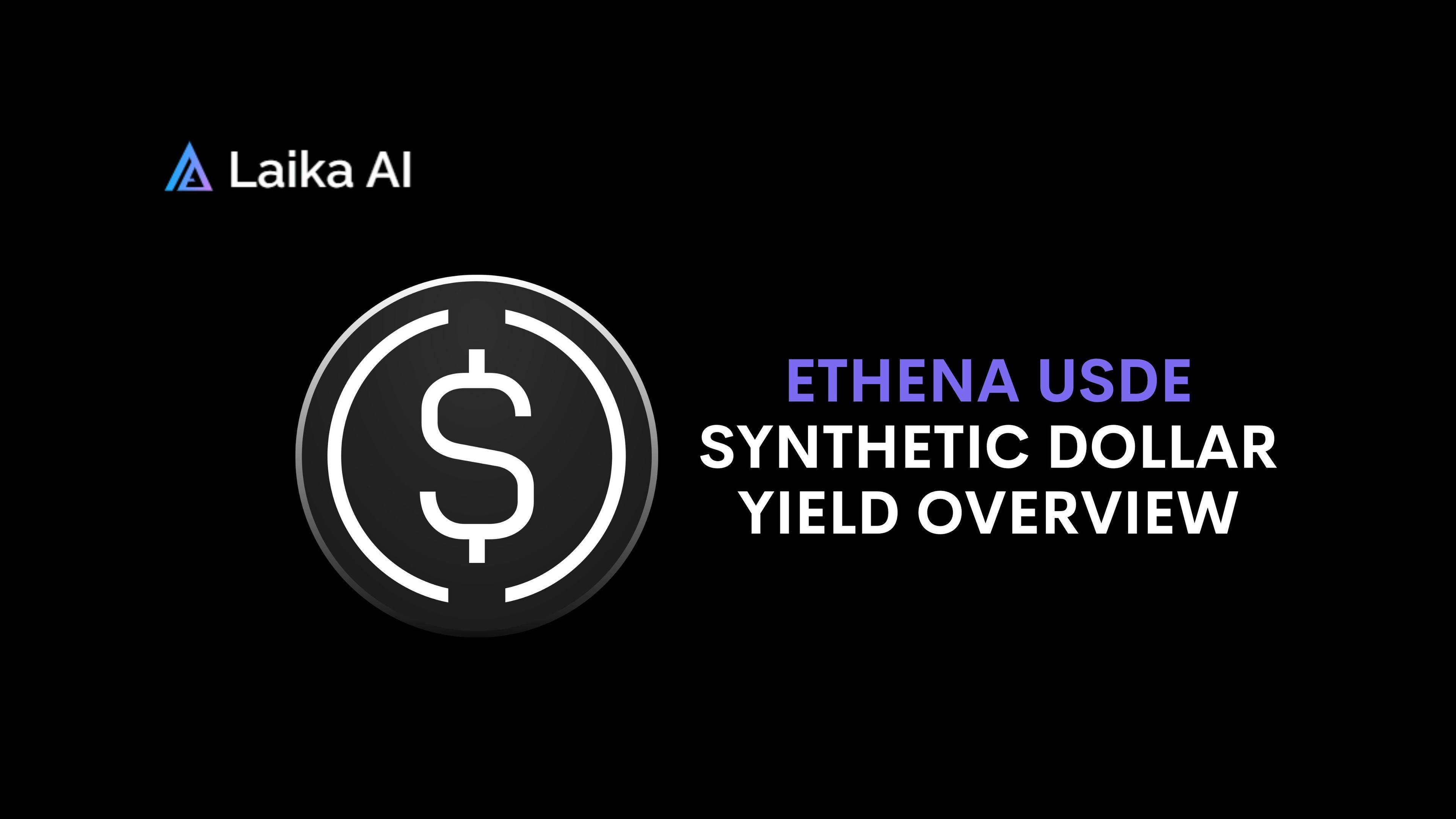 Ethena USDe: The Synthetic Dollar Powering Crypto Yield